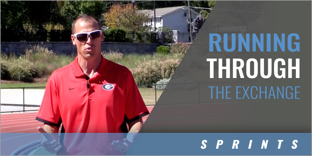 Sprints – Running Through the Exchange Zone – Ken Harnden – Univ. of GA ...