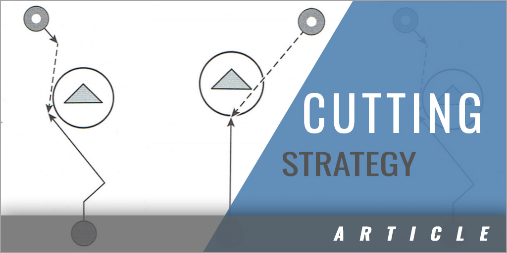 Cutting Strategy – Coaches Insider