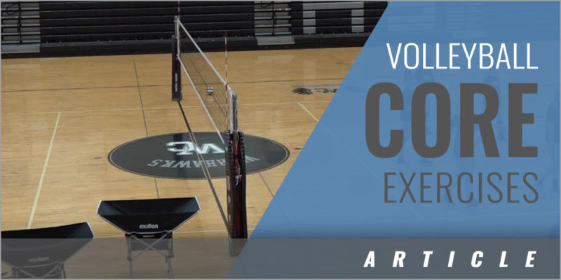 Core Exercises Unique to Volleyball – Coaches Insider