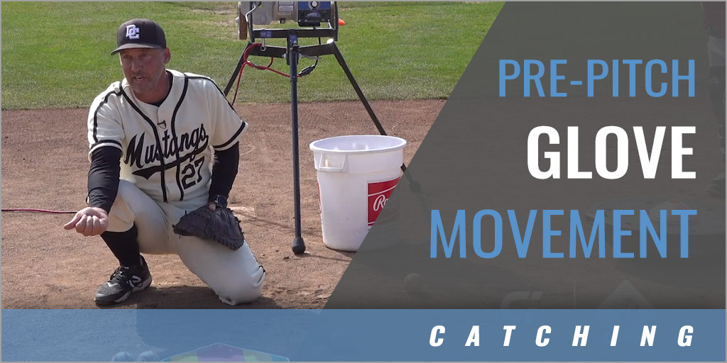 Catcher’s Pre-Pitch Glove Movement with Brian Whatley – San Joaquin ...