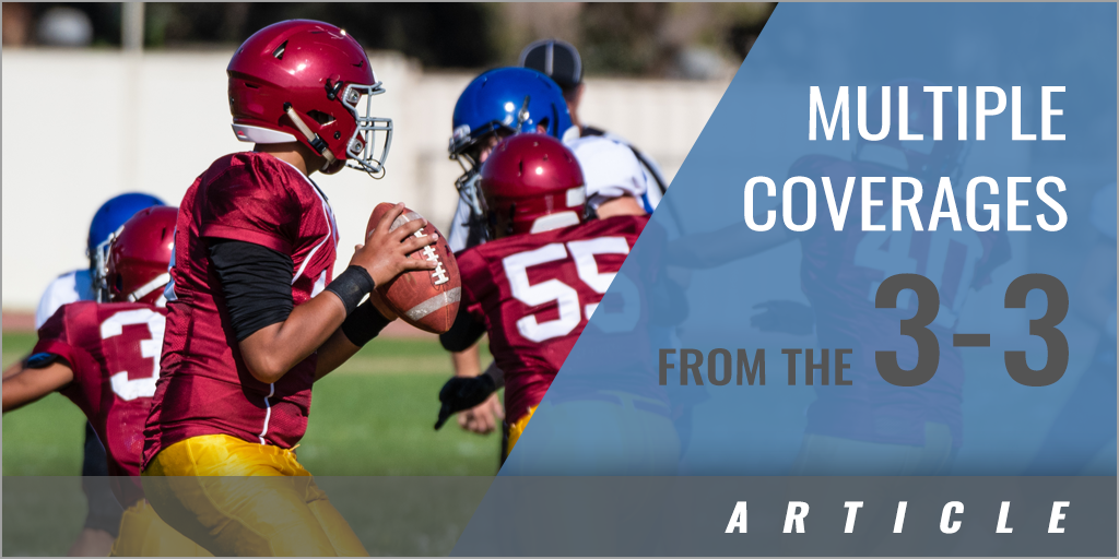 Multiple Coverages from the 3-3 – Coaches Insider