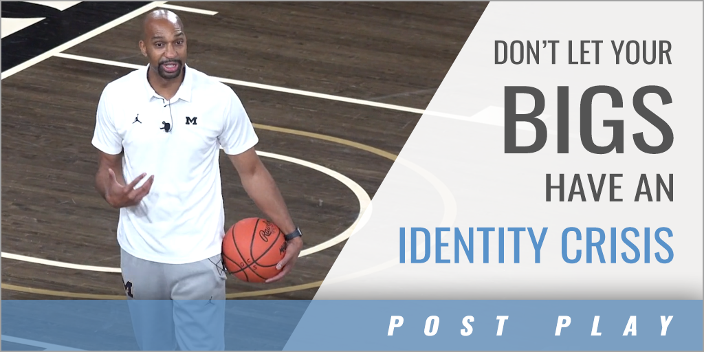 Don’t Let Your Bigs Have an Identity Crisis with Saddi Washington ...