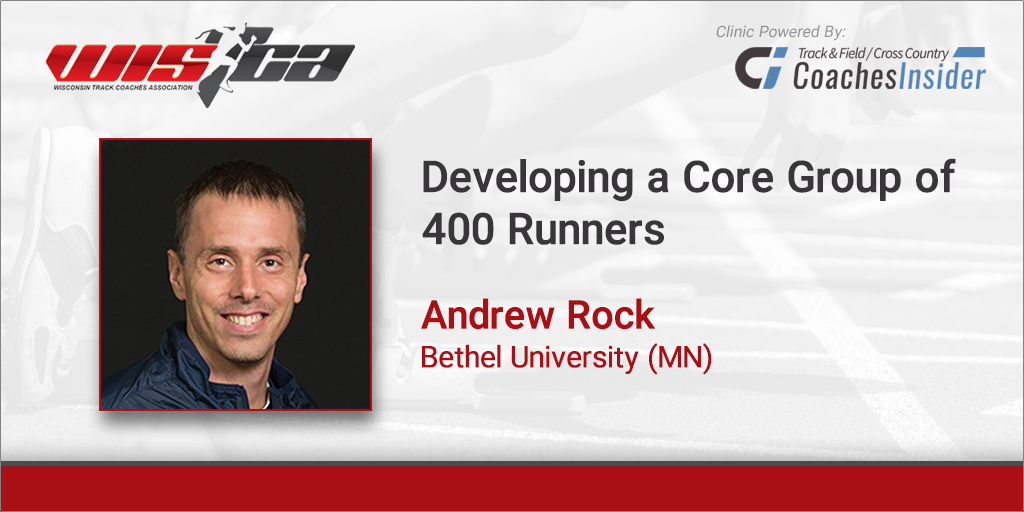Developing a Core Group of 400 Runners with Andrew Rock – Bethel Univ ...