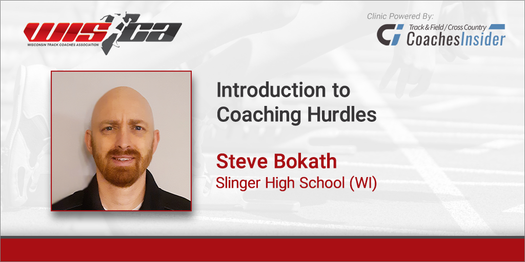 Introduction to Coaching Hurdles with Steve Bokath – Slinger HS (WI) – Coaches Insider