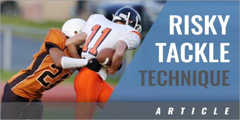 Identifying and Correcting Risky – Tackle Technique in American ...