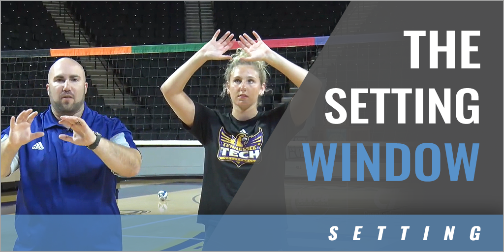 The Setting Window with Zach Weinberg – Tennessee Tech Univ. – Coaches ...